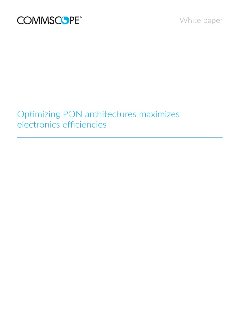 White Paper - Optimizing PON Architectures Maximizes Electronics Efficiencies | PDF | Fiber To ...