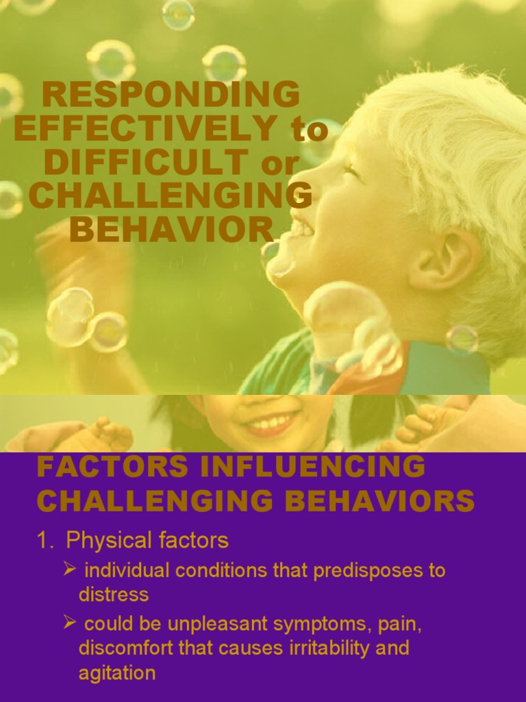 RESPONDING EFFECTIVELY To DIFFICULT or CHALLENGING BEHAVIOR | PDF ...