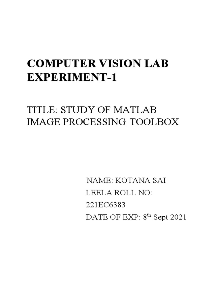 Computer Vision Lab Experiment-1: Title: Study of Matlab Image ...