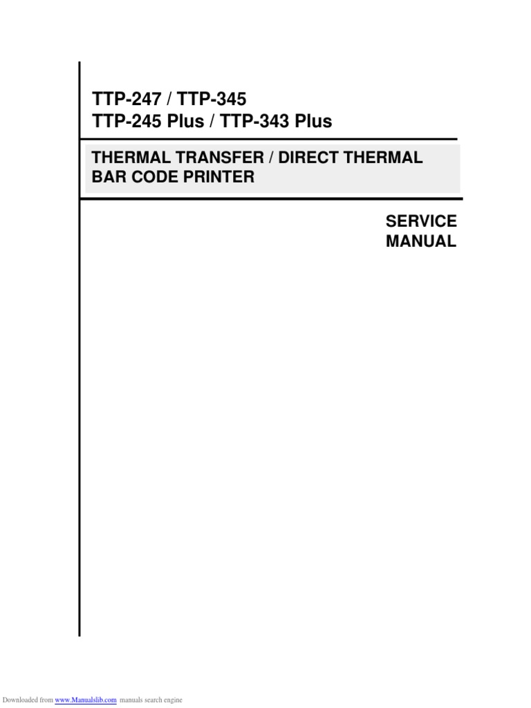 TTP-247 / TTP-345 TTP-245 Plus / TTP-343 Plus: Thermal Transfer / Direct Thermal Bar Code ...