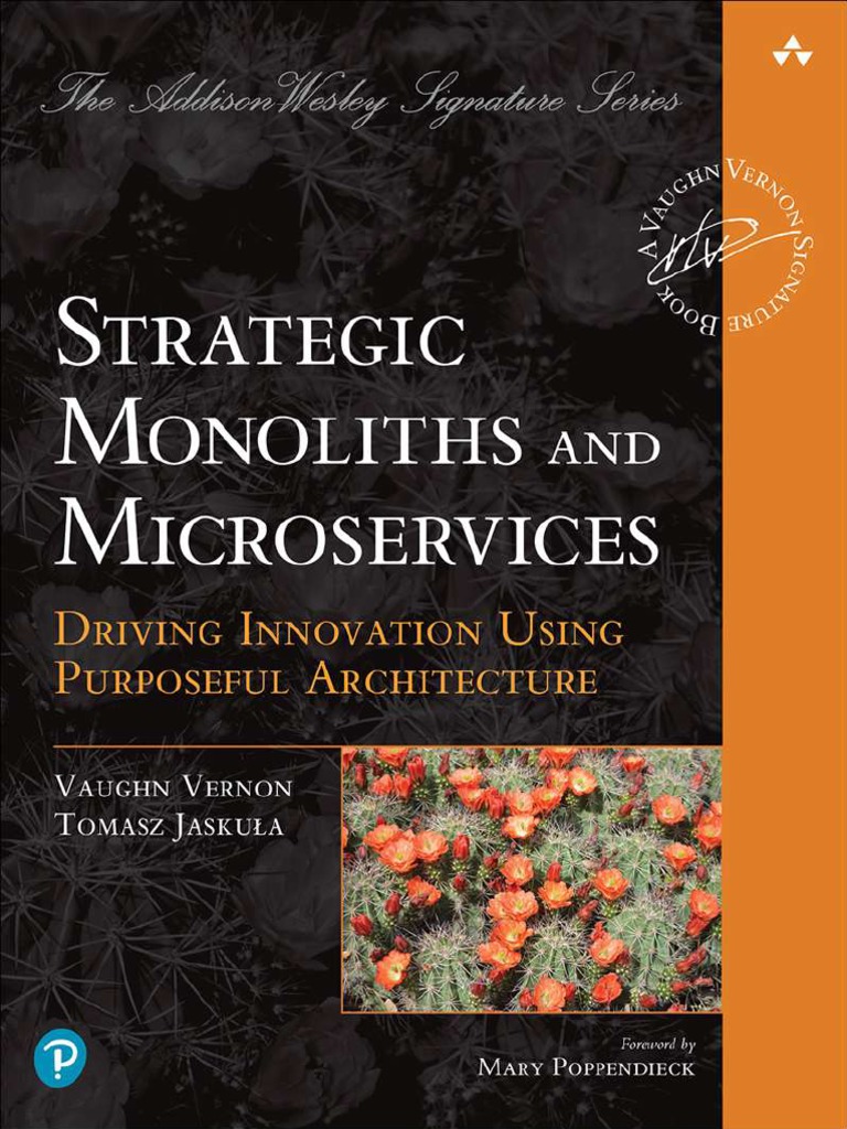 Strategic Monoliths and Microservices Driving Innovation Using ... Strategic Monoliths and Microservices Driving Innovation Using ...