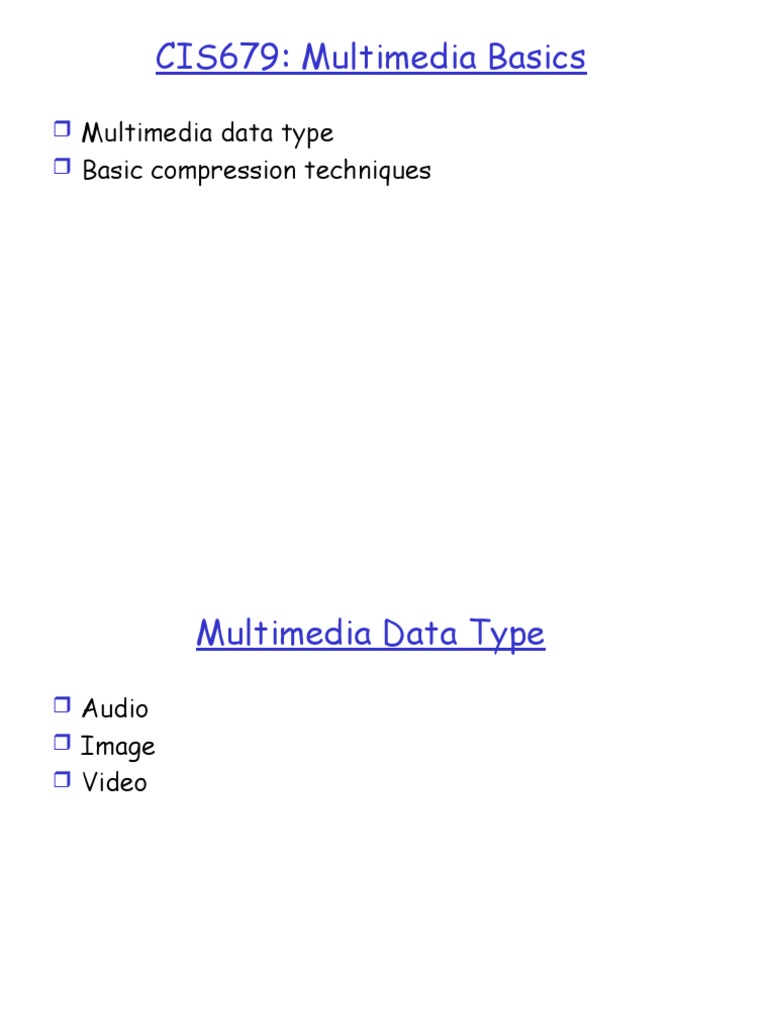 CIS679: Multimedia Basics: Multimedia Data Type Basic Compression Techniques | PDF | Data ...