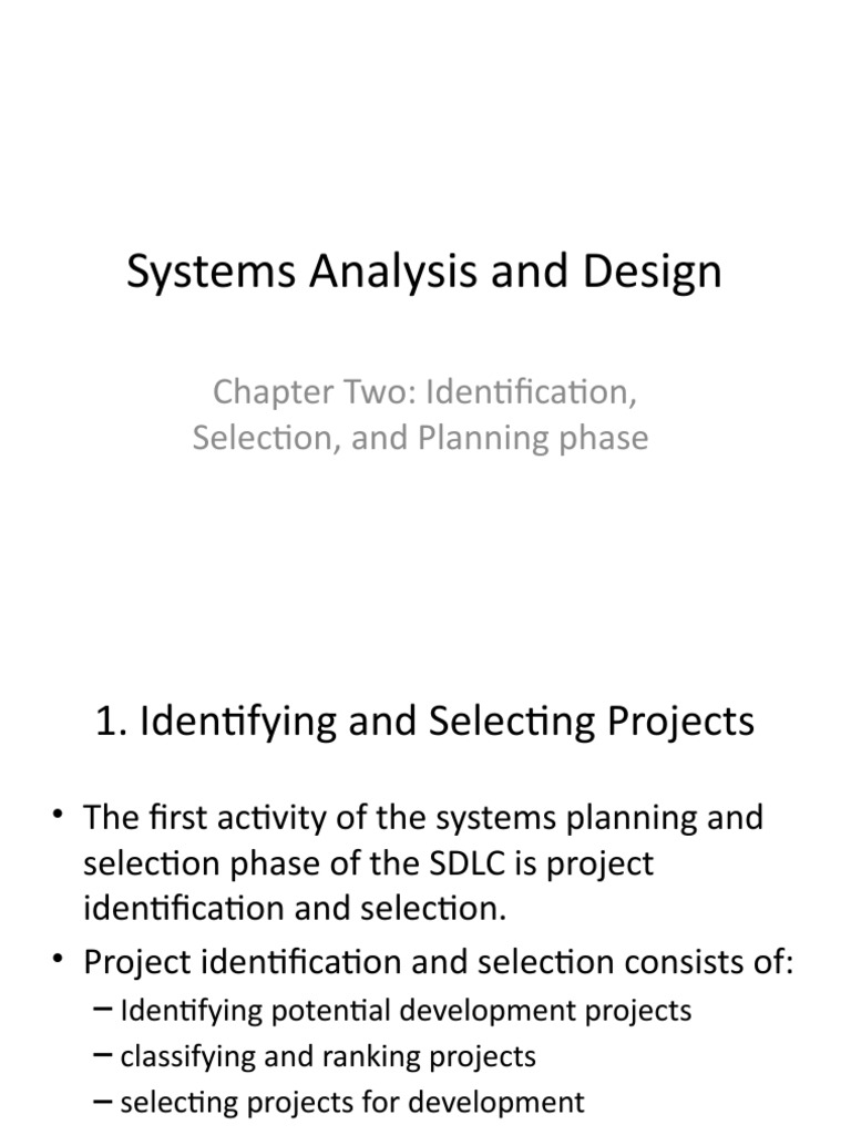 Systems Analysis and Design: Chapter Two: Identification, Selection ...