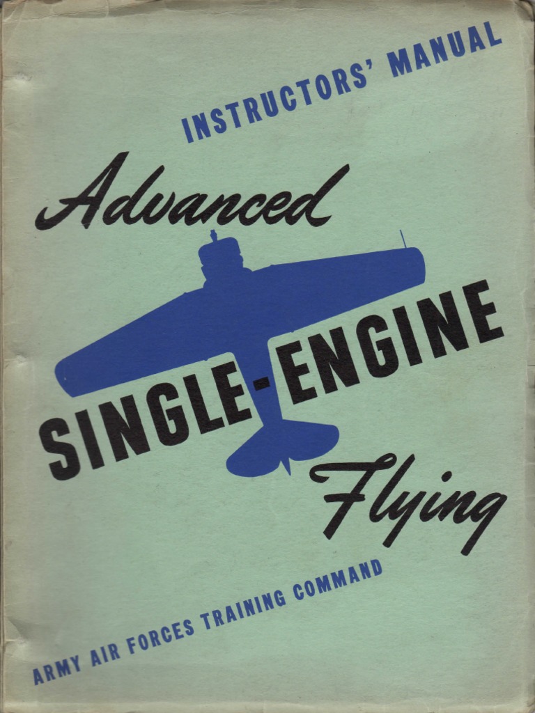 1945 AAF Advanced Single Engine Flying Instructors Manual | PDF