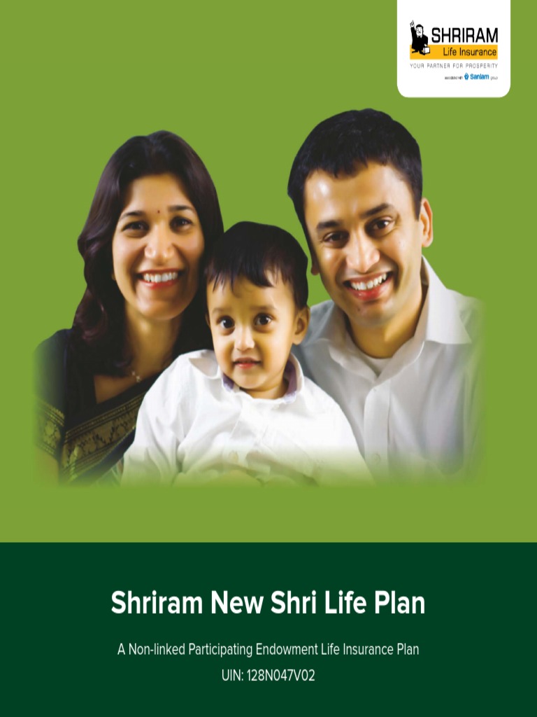 Shriram New Shri Life Plan: A Non-Linked Participating Endowment Life Insurance Plan UIN ...