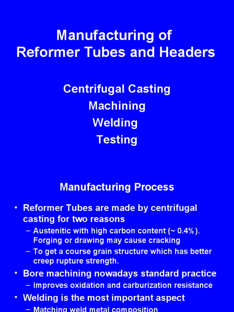 Manufacturing of Reformer Tubes and Headers: Centrifugal Casting ...