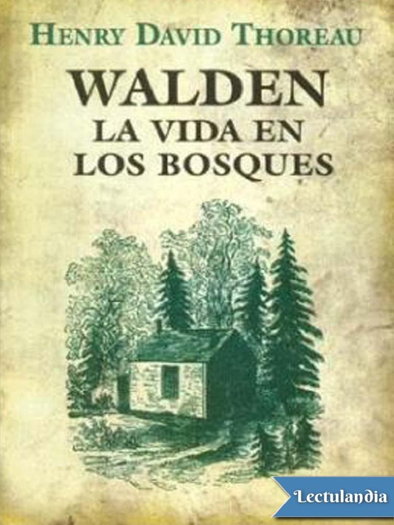 Henry David Thoreau - Walden, La Vida en Los Bosques | PDF | Walden | Henry David Thoreau