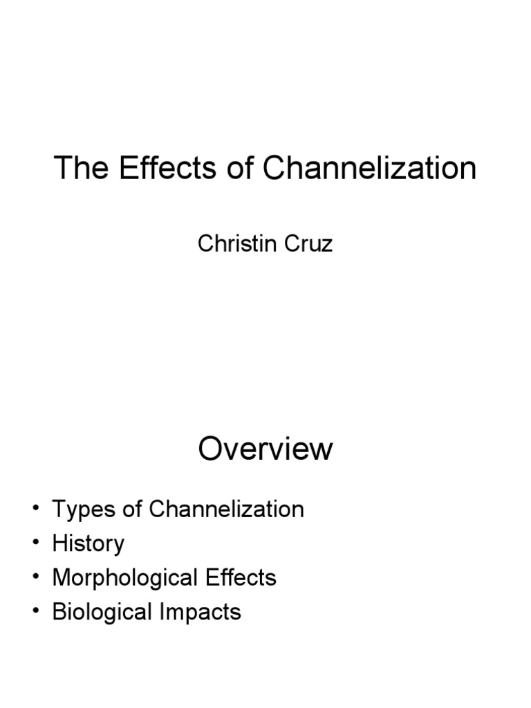 The Effects of Channelization | PDF | River | Earth Sciences