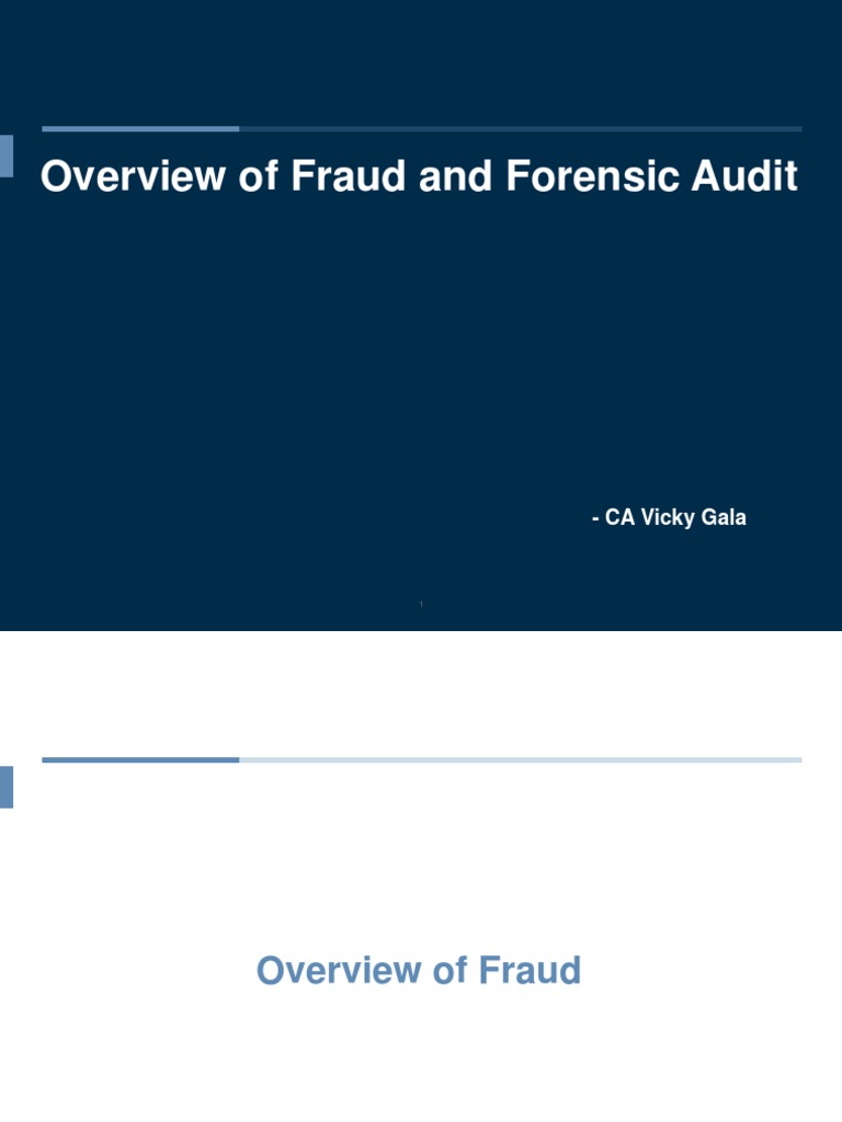 Overview of Fraud and Forensic Audit: - CA Vicky Gala | PDF | Audit | Fraud