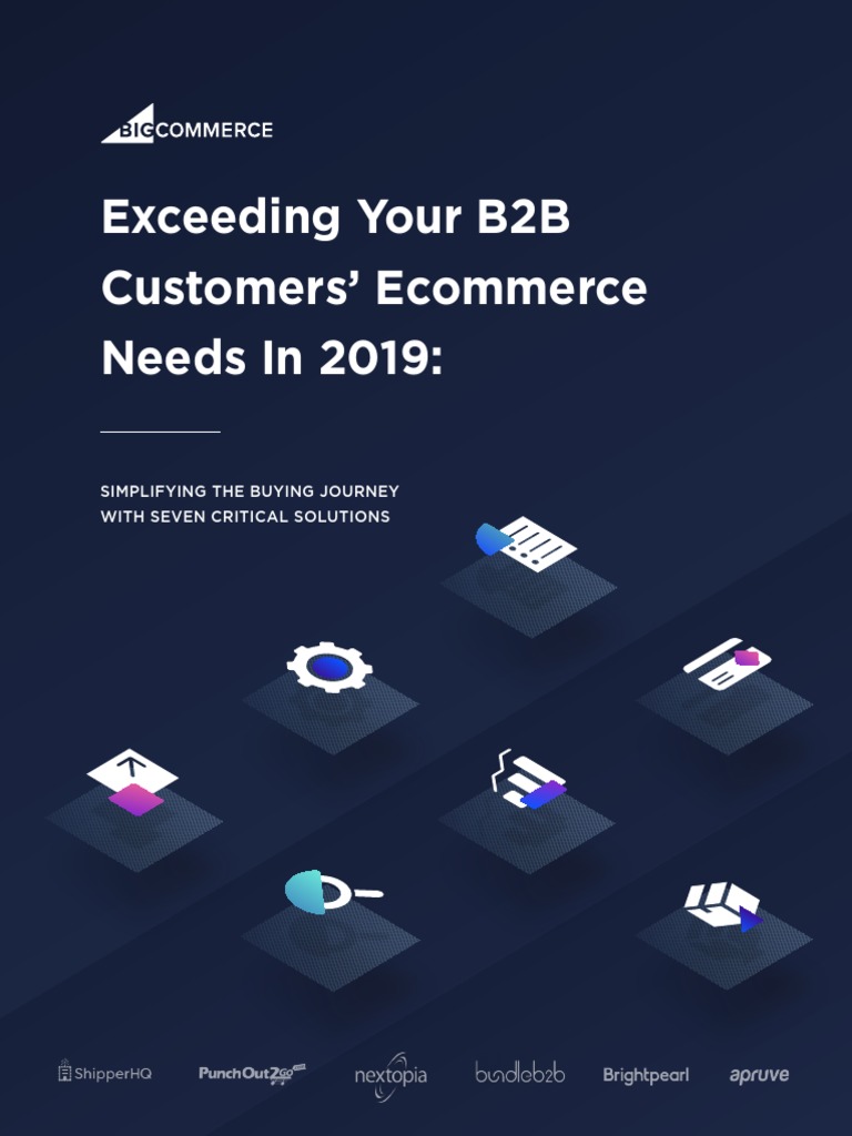 Exceeding Your B2B Customers' Ecommerce Needs in 2019:: Simplifying The Buying Journey With ...