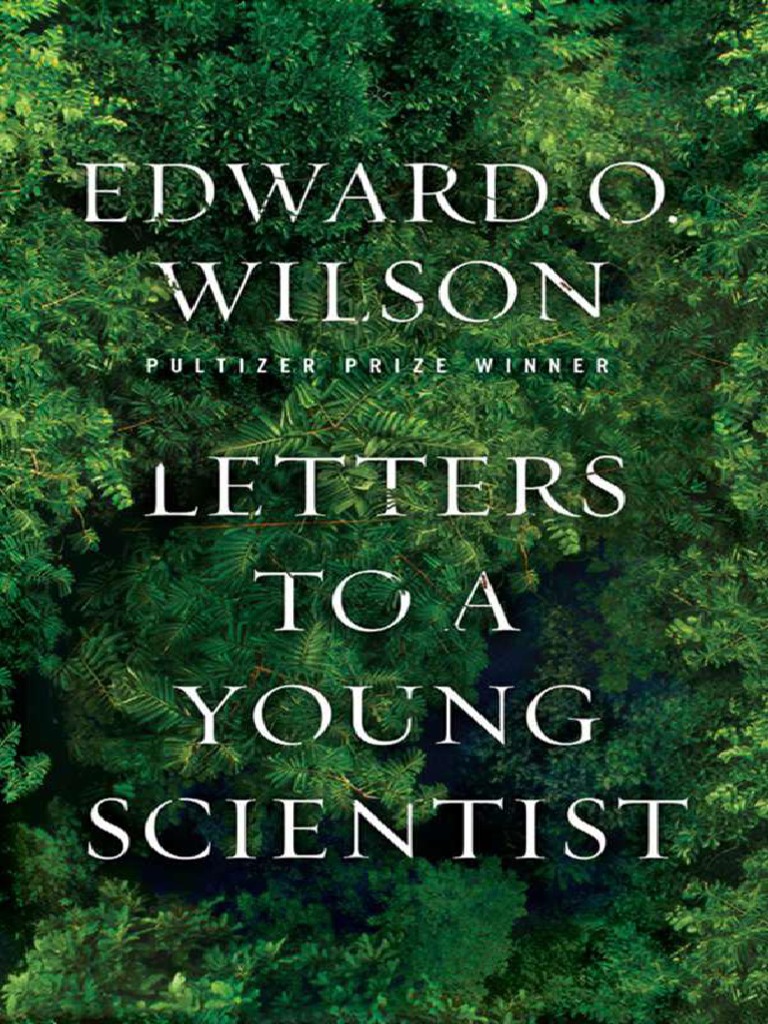 Edward O. Wilson - Letters To A Young Scientist-Liveright (2013) | PDF ...