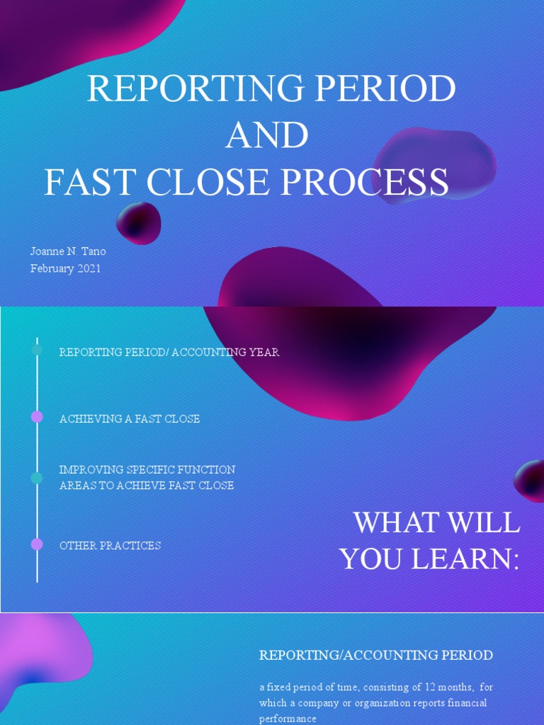 Reporting Period and Fast Close Process | PDF | Fiscal Year | Accounting
