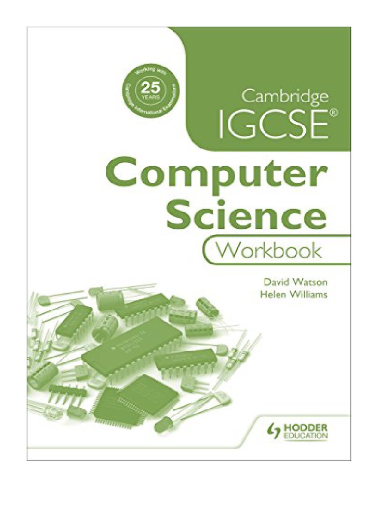 Cambridge IGCSE Computer Science Workbook - David Watson | PDF