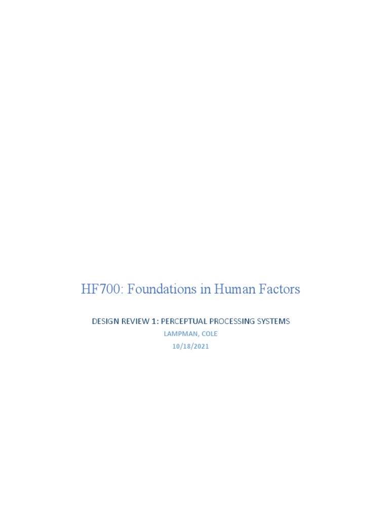 HF700: Foundations in Human Factors: Design Review 1: Perceptual ...