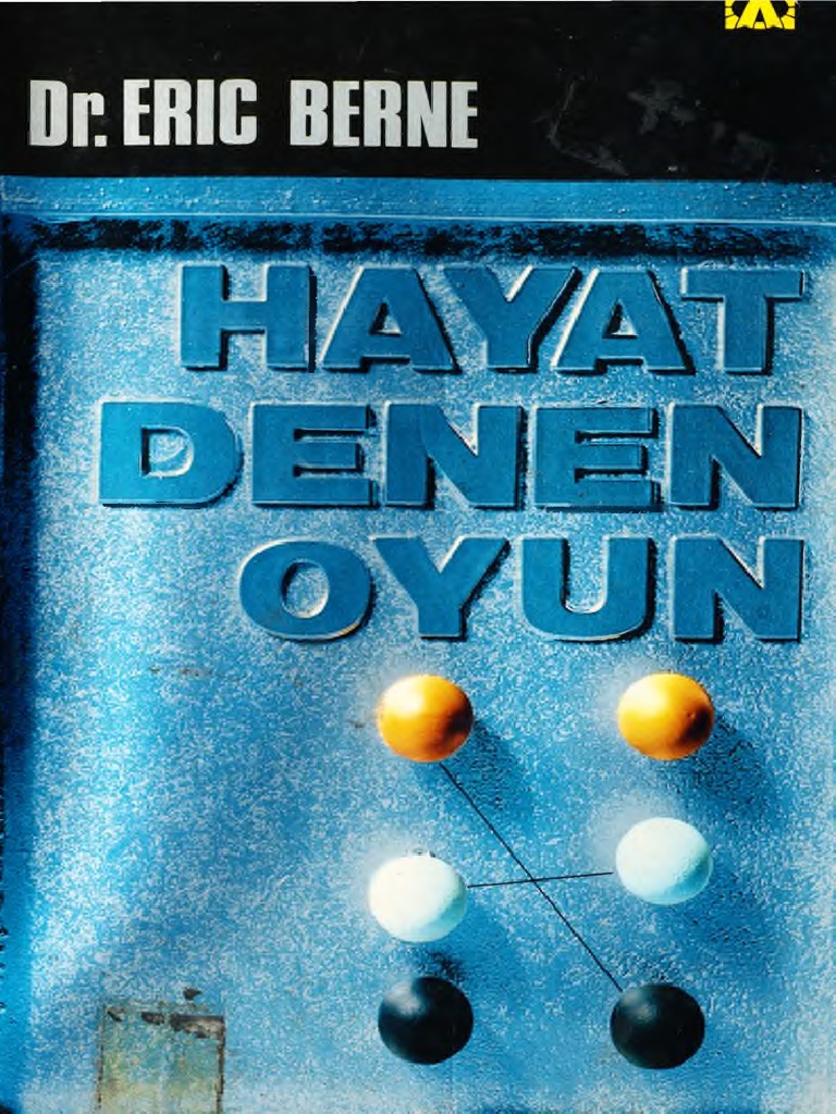 Eric Berne - Hayat Denen Oyun | PDF