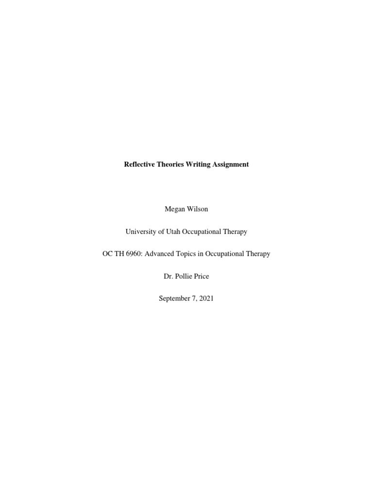 Reflective Theories Writing Assignment | PDF | Occupational Therapy ...