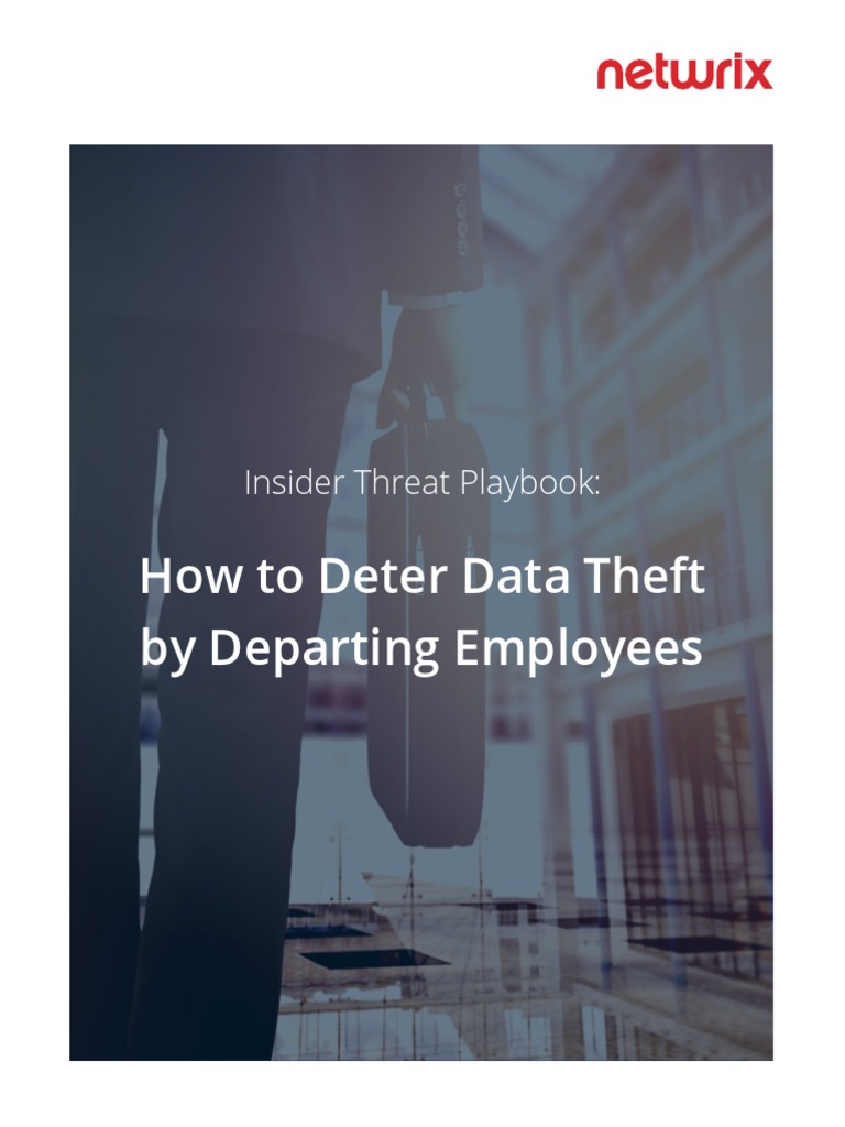 How To Deter Data Theft by Departing Employees: Insider Threat Playbook ...