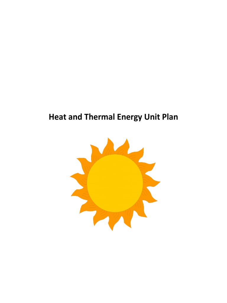 Heat and Thermal Energy Unit Plan | PDF | Temperature | Heat
