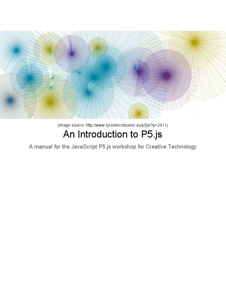 An Introduction To P5.Js: A Manual For The Javascript P5.Js Workshop ...
