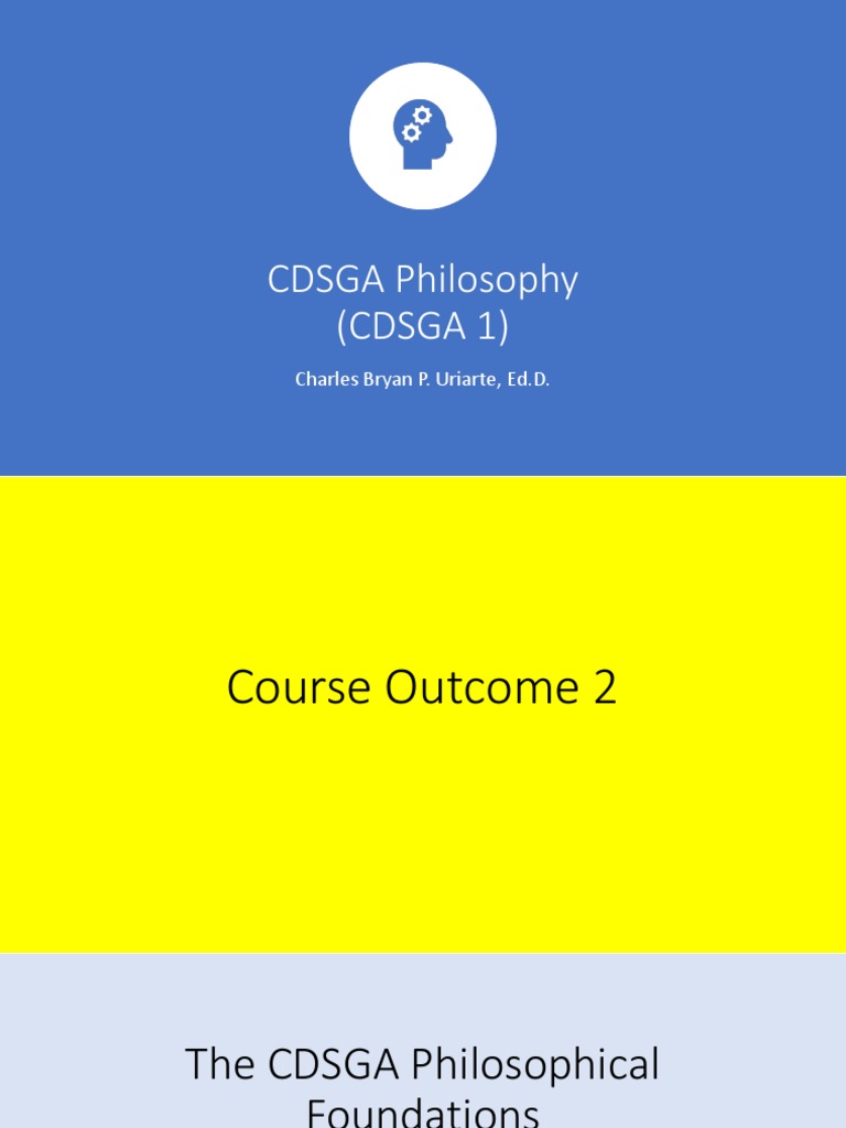 CDSGA Philosophy (CDSGA 1) : Charles Bryan P. Uriarte, Ed.D | PDF ...