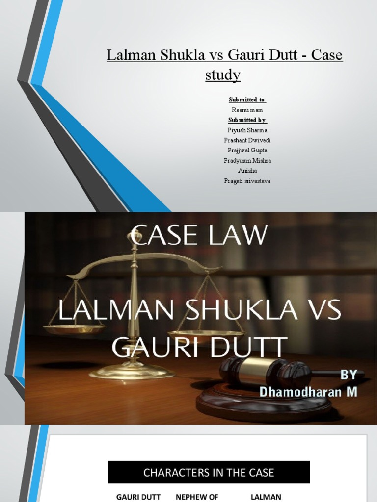Lalman Shukla Vs Gauri Dutt - Case Study: Submitted To Submitted by | PDF | Justice | Crime ...