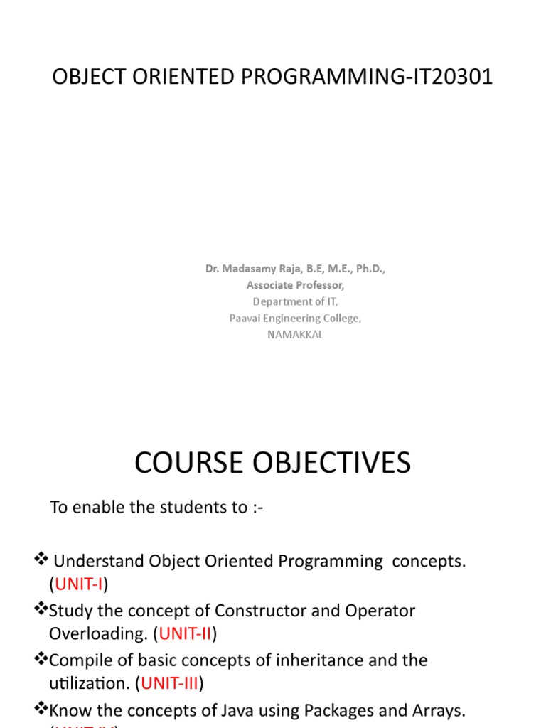 Object Oriented Programming-It20301: Dr. Madasamy Raja, B.E, M.E., PH.D ...