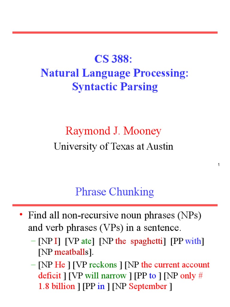 CS 388: Natural Language Processing: Syntactic Parsing: Raymond J. Mooney | PDF | Syntax | Phrase