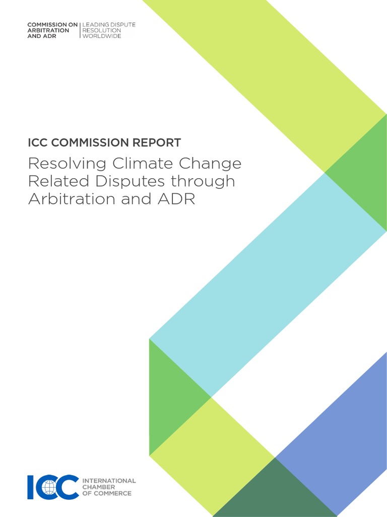 Icc Arbitration Adr Commission Report On Resolving Climate Change ...