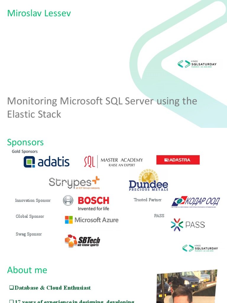 Miroslav Lessev: Monitoring Microsoft SQL Server Using The Elastic Stack | PDF | Microsoft Sql ...