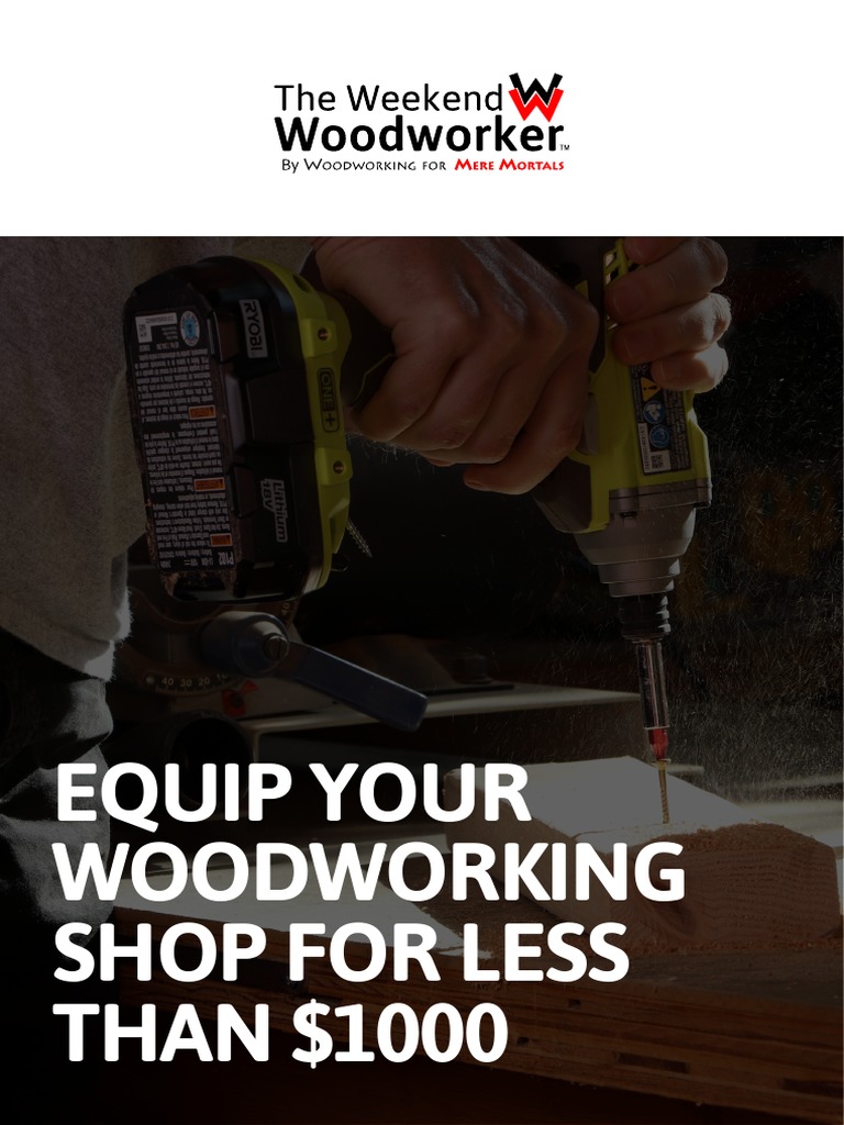 Equip Your Woodworking Shop For Less THAN $1000 | PDF | Tools | Woodworking