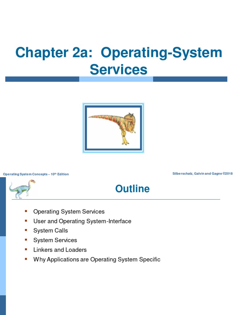Chapter 2a: Operating-System Services: Silberschatz, Galvin and Gagne ©2018 Operating System ...