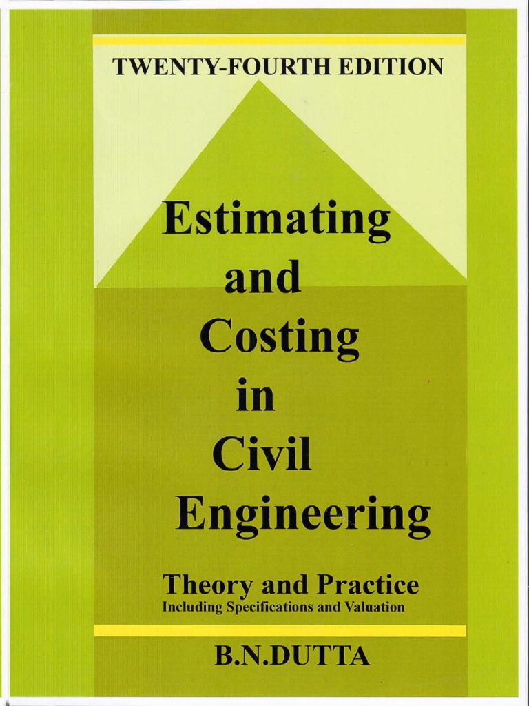 Estimating and Costing in Civil Engineerng, B. N. Dutta (24th Ed) | PDF ...