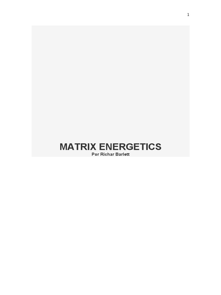 Matrix Energetics - Dr. Richard Bartlett | PDF | Física | Mecánica cuántica