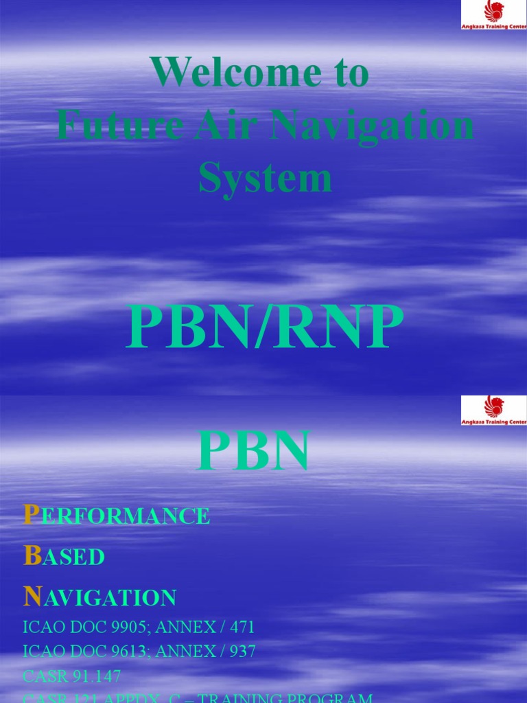 Welcome To Future Air Navigation System: PBN/RNP | PDF | Air Traffic ...