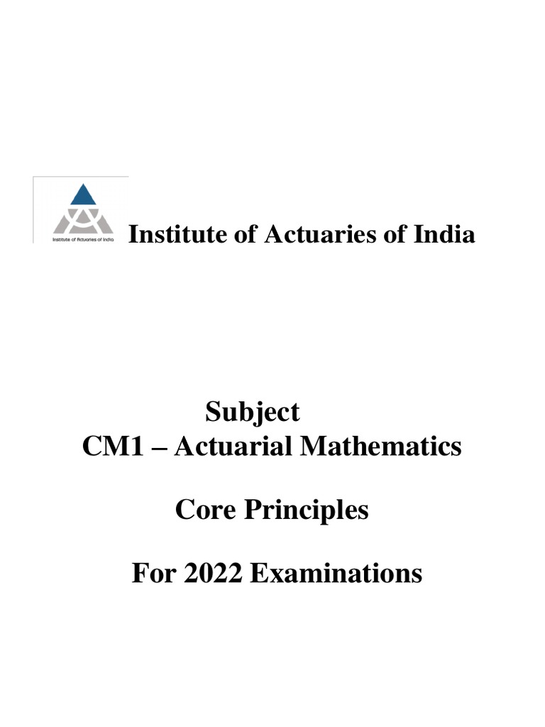 Institute of Actuaries of India: Subject CM1 - Actuarial Mathematics ...