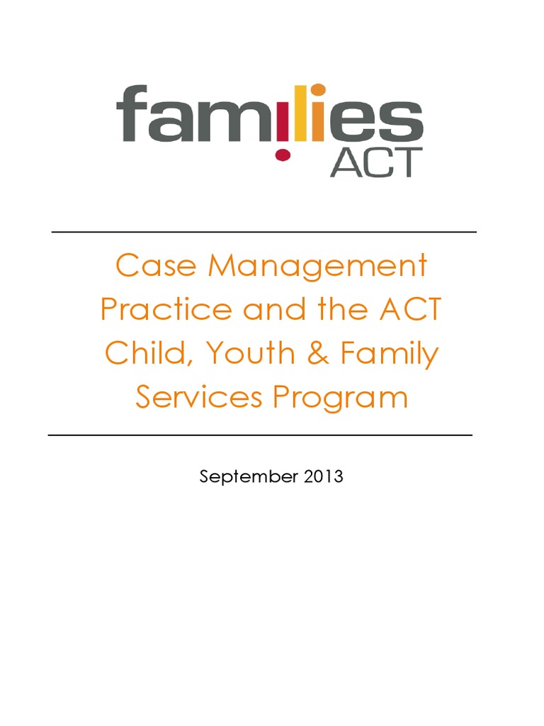 Case Management Practice and The ACT Child, Youth & Family Services ...