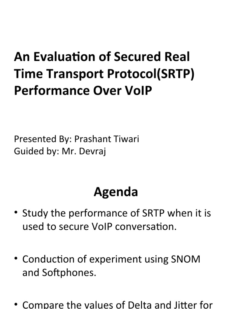 An Evaluation of Secured Real Time Transport Protocol (SRTP ...