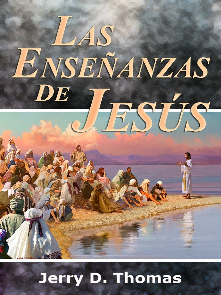 Las Enseñanzas de Jesús by Jerry D. Thomas | PDF | Jesús | Oración