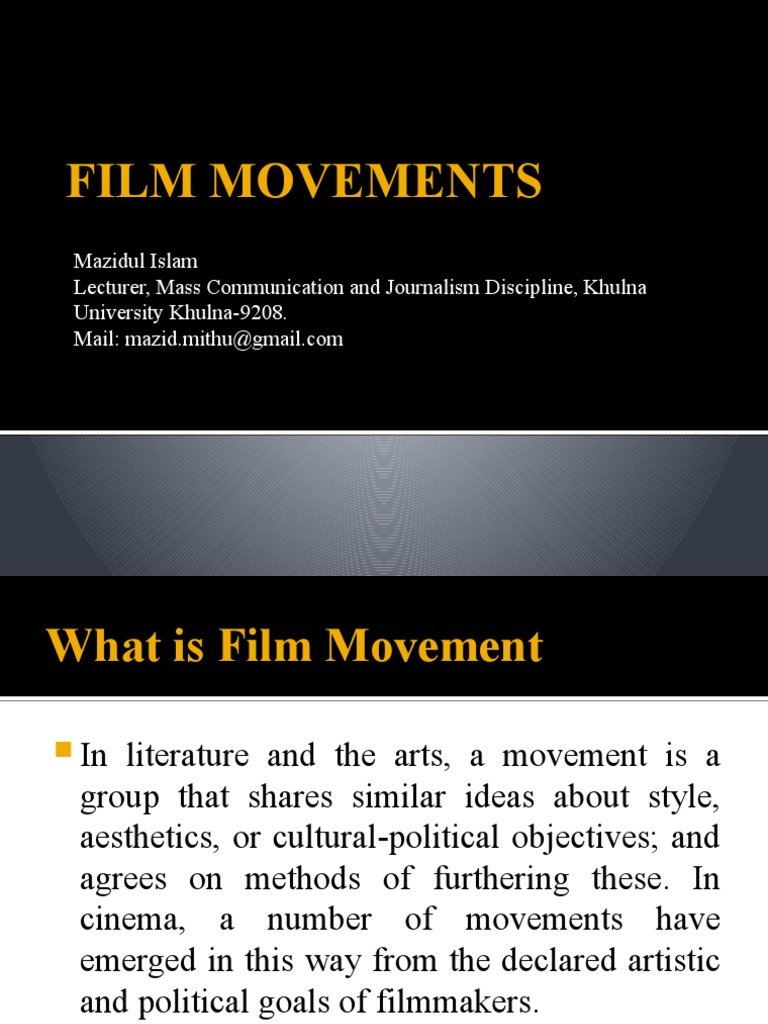 Film Movements: Mazidul Islam Lecturer, Mass Communication and ...