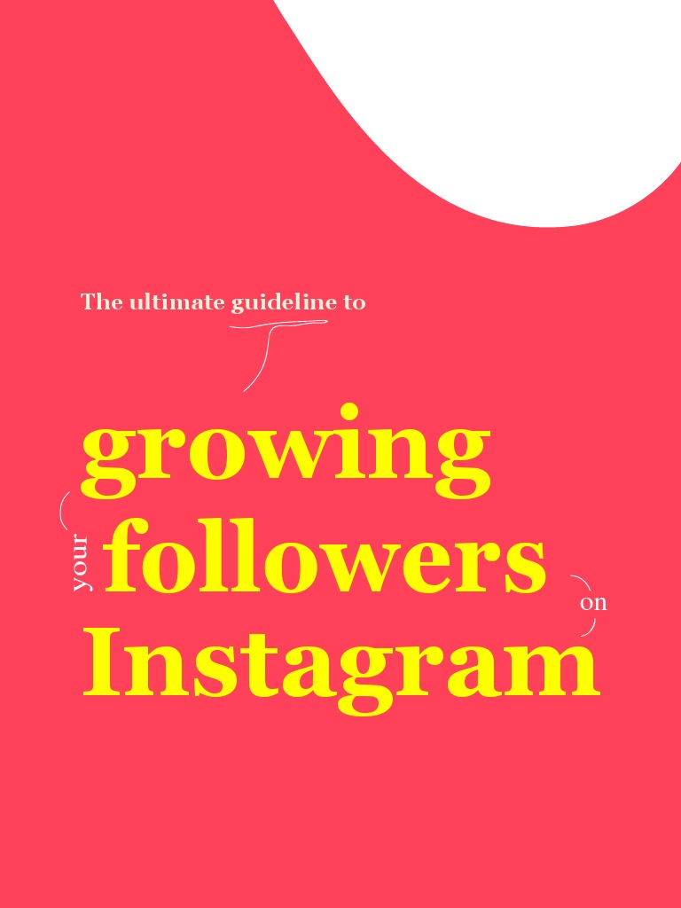 Ultimate Guide To Instagram Growth | PDF | Popular Culture & Media ...