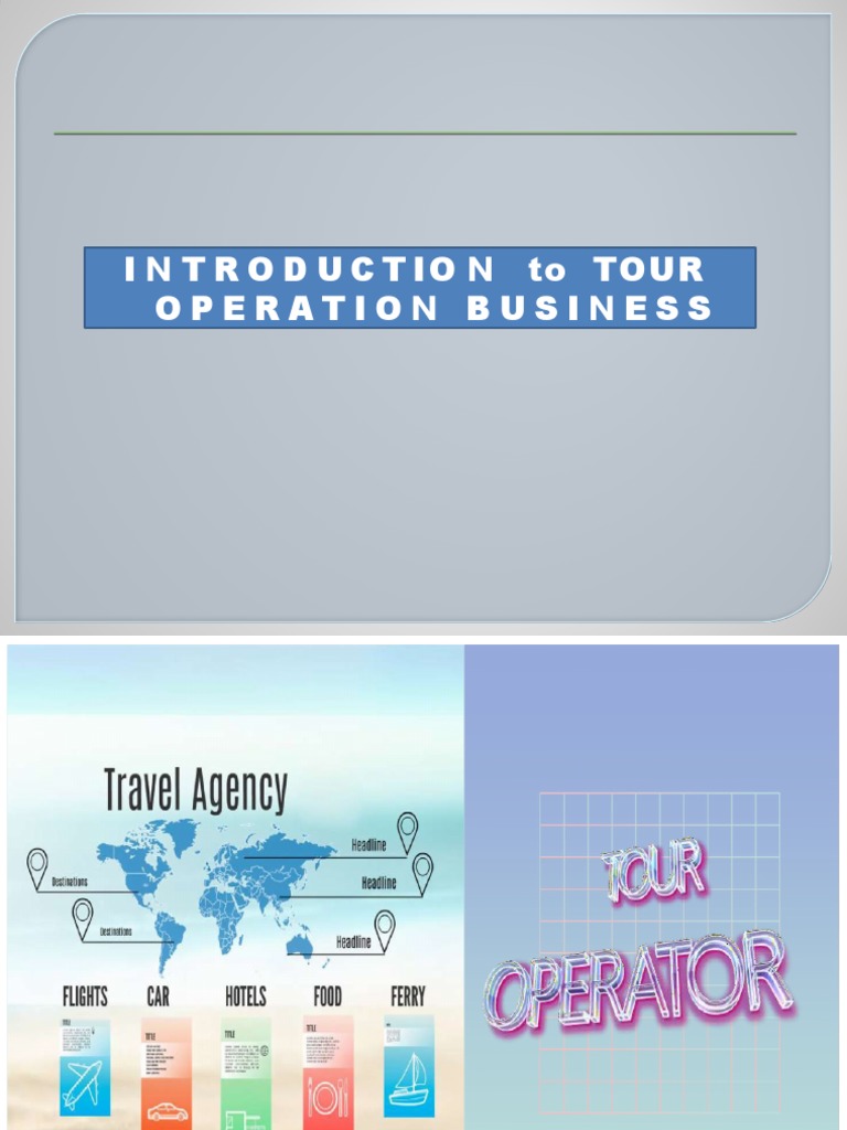 Introduction to Tour Operations | PDF | Tourism | Travel Agency