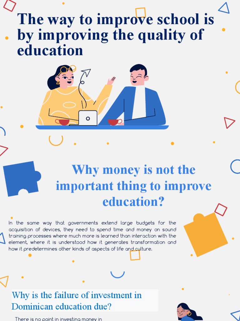 The Way To Improve School Is by Improving The Quality of Education ...