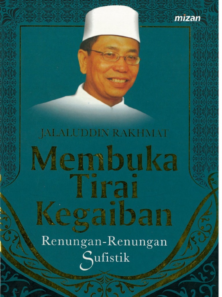 Membuka Tirai Kegaiban (Renungan2 Sufistik) - Jalaluddin Rakhmat | PDF