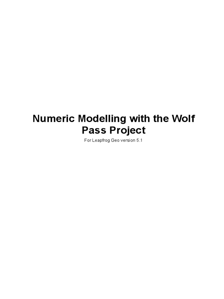 Numeric Modelling With The Wolf Pass Project: For Leapfrog Geo Version ...
