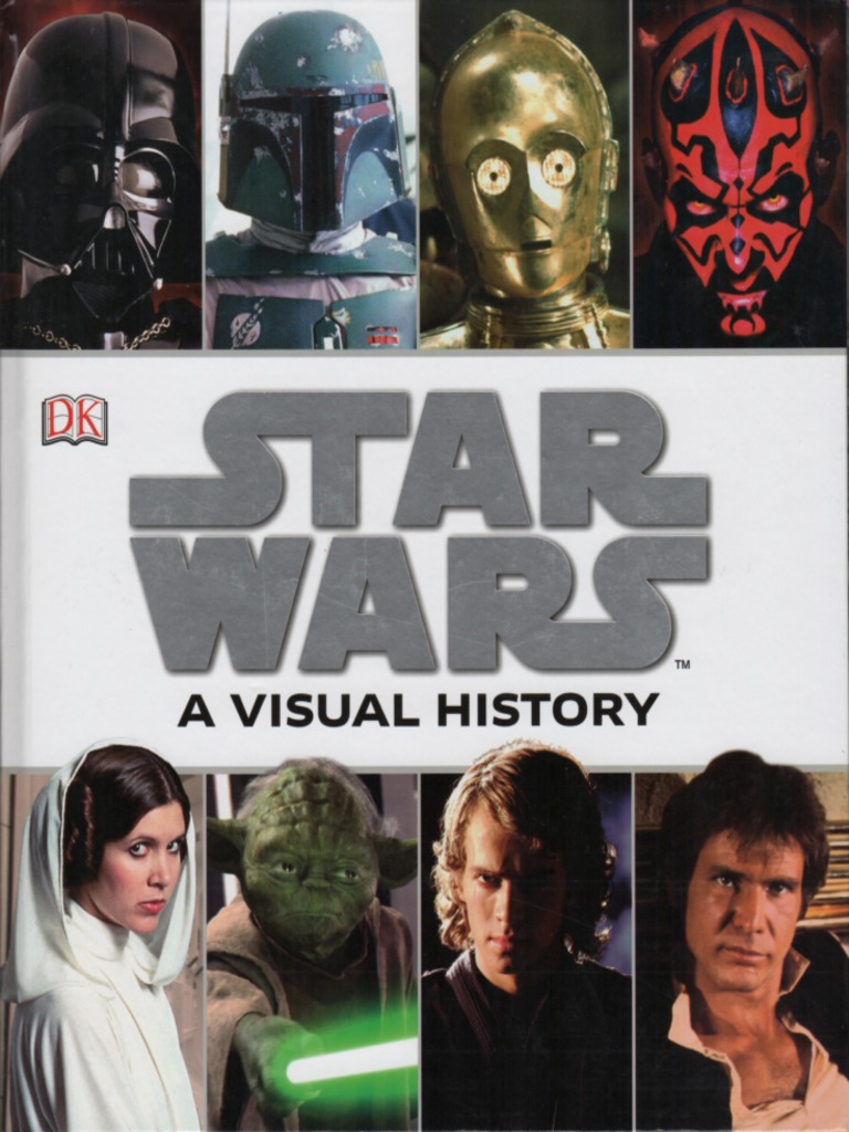 Star Wars - A Visual History (2014) | PDF
