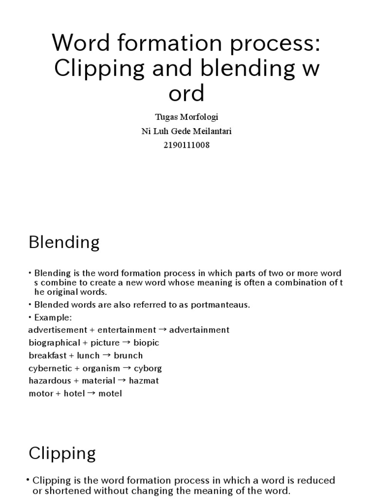Word Formation Process: Clipping and Blending W Ord: Tugas Morfologi Ni ...