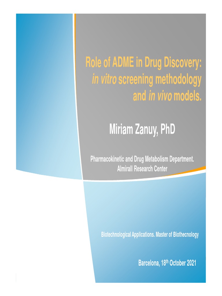 1 Role of ADME in Drug Discovery [ Míriam Zanuy, Biotech App 18 Oct ...