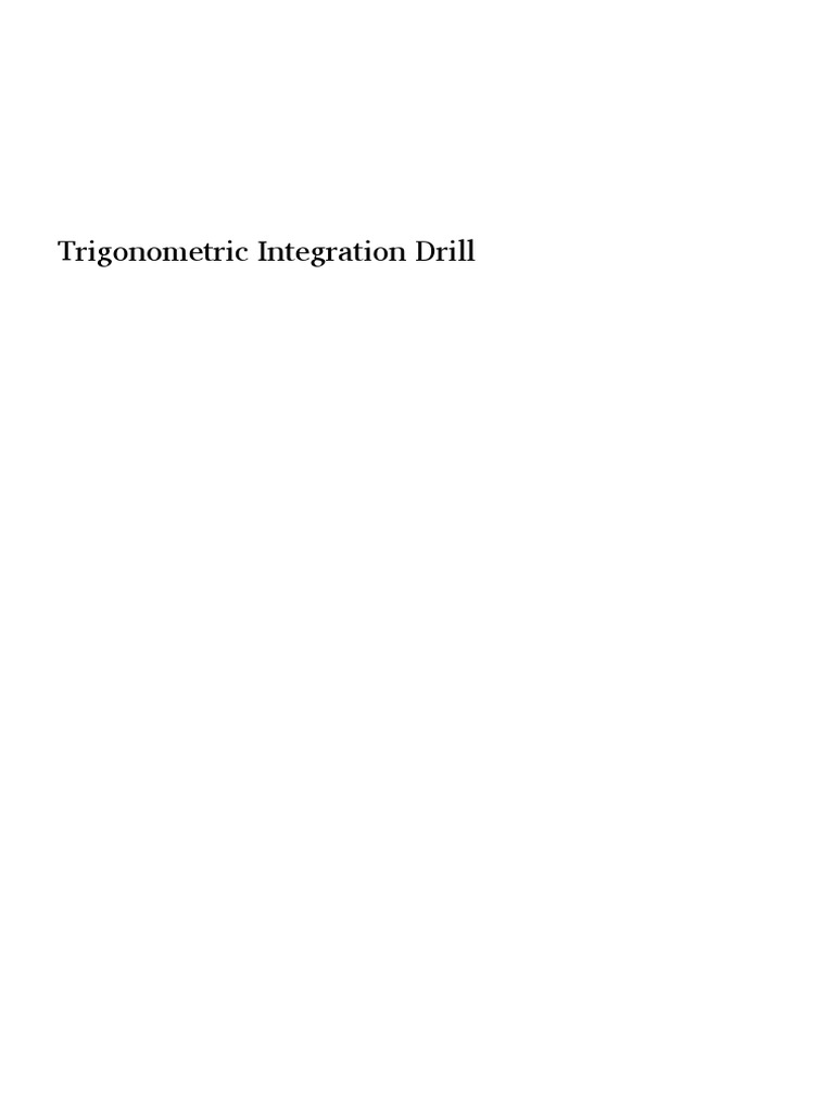 Trigonometric Integration Practice Drill | PDF | Trigonometric ...