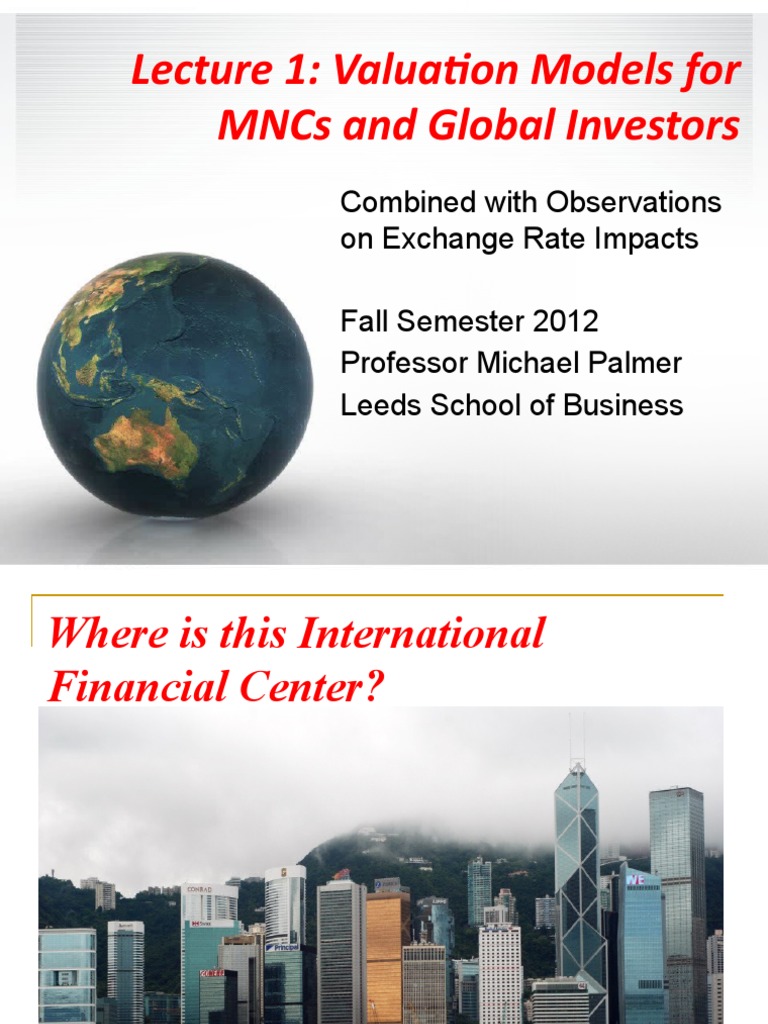 01 INBU 4200 Fall 2012 Lecture 1 Valuation Model For MNC and Global ...
