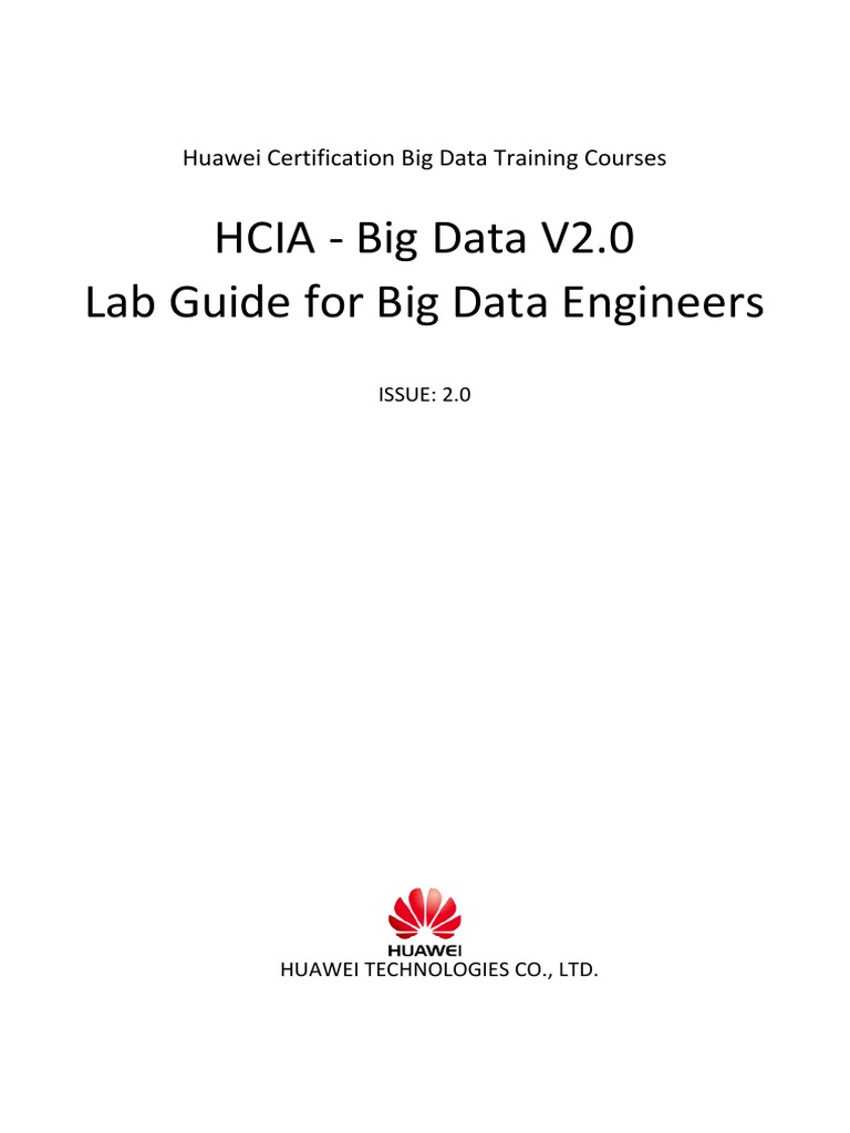 HCIA-Big Data V2.0 Lab Guide For Big Data Engineers - Revision 4 | PDF ... HCIA-Big Data V2.0 Lab Guide For Big Data Engineers - Revision 4 | PDF ...